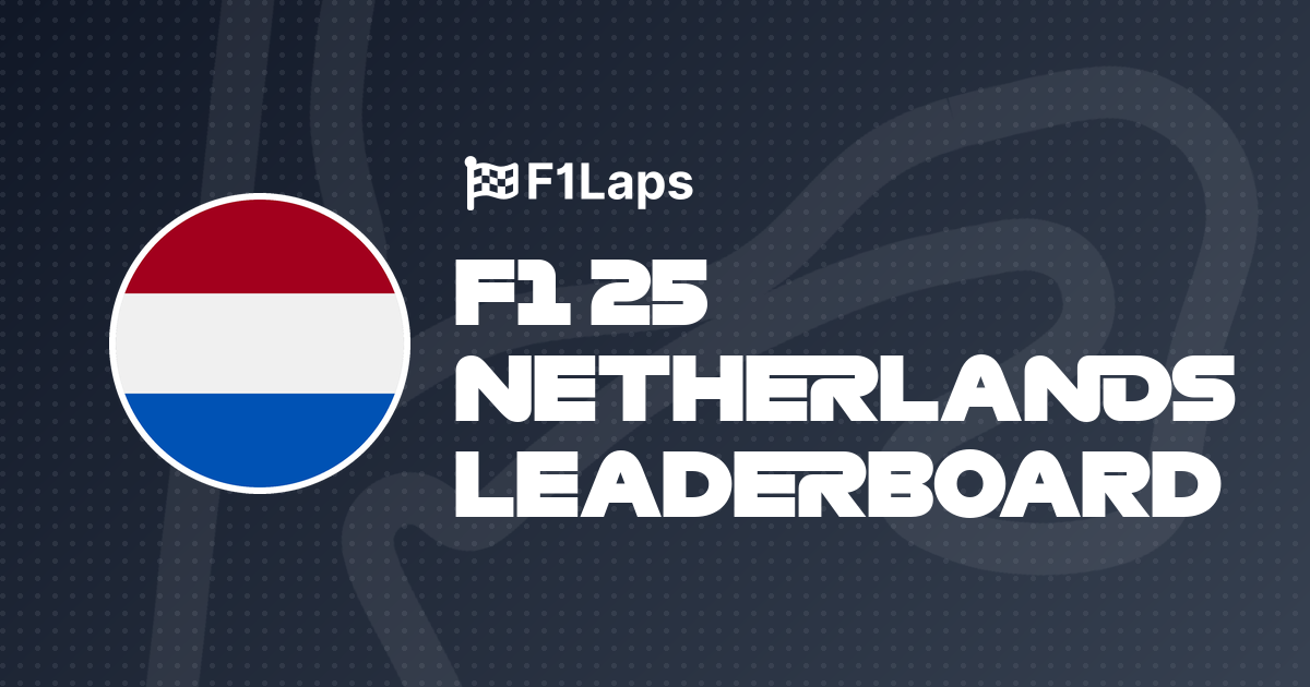 F1 25 Netherlands Lap Times Leaderboard - F1Laps